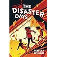 The Disaster Days: Behrens, Rebecca: 9781728246475: Amazon.com: Books