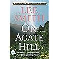 On Agate Hill: A Novel: Smith, Lee: 9781565125773: Amazon.com: Books
