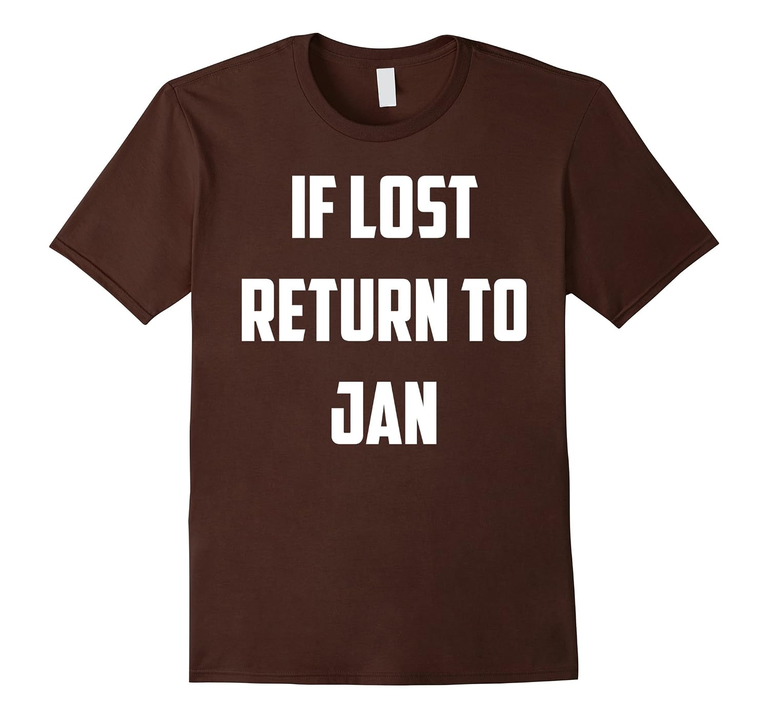 Men’s Im Jan If Lost Return To Jan Funny Couple Funny T-Shirt-Art ...