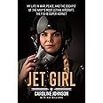 Jet Girl: My Life in War, Peace, and the Cockpit of the Navy's Most ...