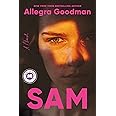 Sam: A Novel: Goodman, Allegra: 9780593447819: Amazon.com: Books