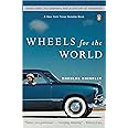 Wheels for the World: Henry Ford, His Company, and a Century of ...