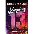 Keeping 13 : Walsh, Chloe: Amazon.ca: Books