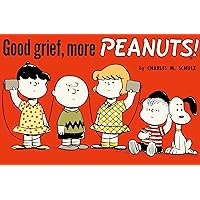 Good Grief, More Peanuts: Schulz, Charles M: 9781782761570: Amazon.com ...