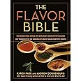 The Flavor Bible: The Essential Guide to Culinary Creativity, Based on ...