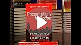 Presentations in Action: 80 Memorable Presentation Lessons from the ...