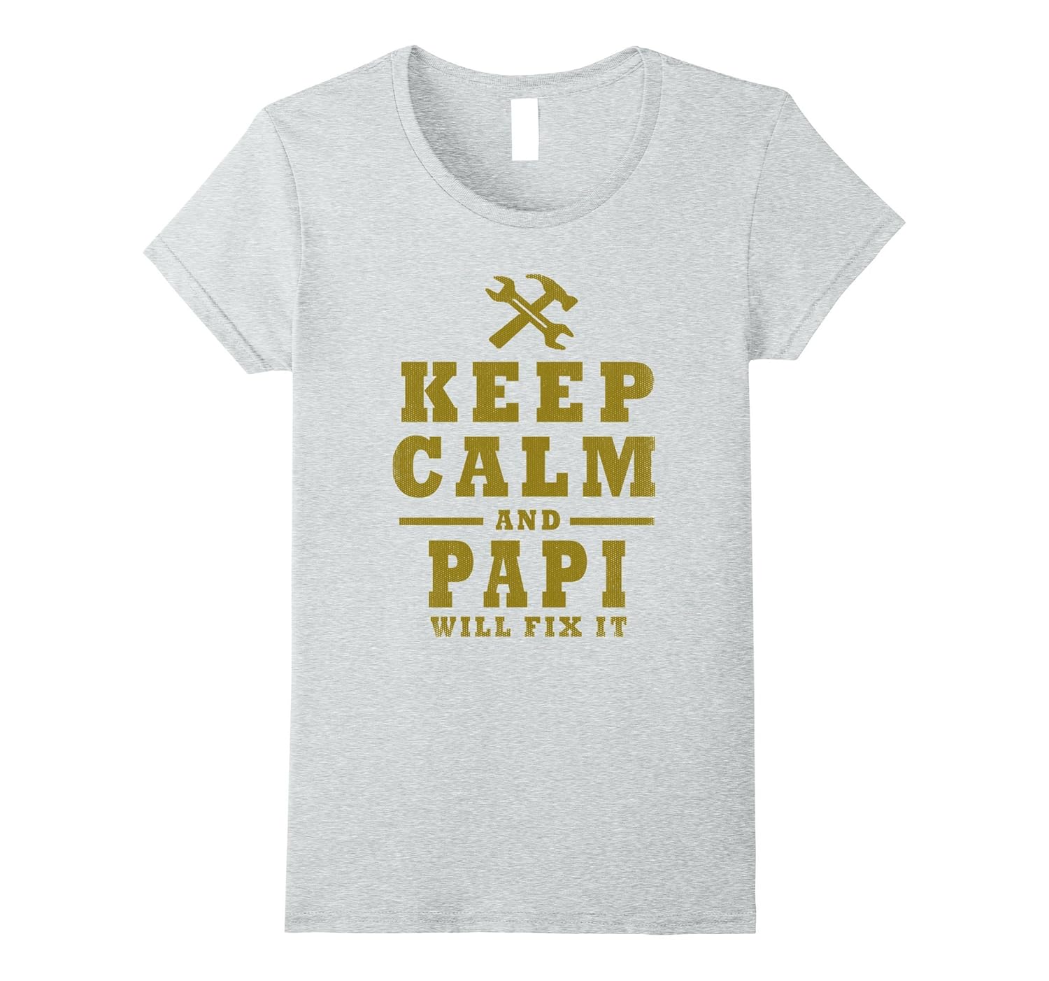 KEEP CALM AND PAPI WILL FIX IT shirt-4LVS