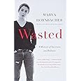 Wasted Updated Edition: A Memoir of Anorexia and Bulimia (P.S ...