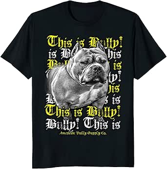 Amazon.com: This Is Bully American Bully dog Clothing Bully Breed Shirt ...