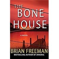 The Bone House: A Novel - Kindle edition by Freeman, Brian. Mystery ...