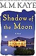 Shadow of the Moon: Kaye, M M: 9781250089861: Amazon.com: Books