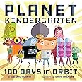 Planet Kindergarten: 100 Days in Orbit: Ganz-Schmitt, Sue, Prigmore ...