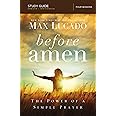 Before Amen: The Power of a Simple Prayer: Lucado, Max: 9780718078126 ...