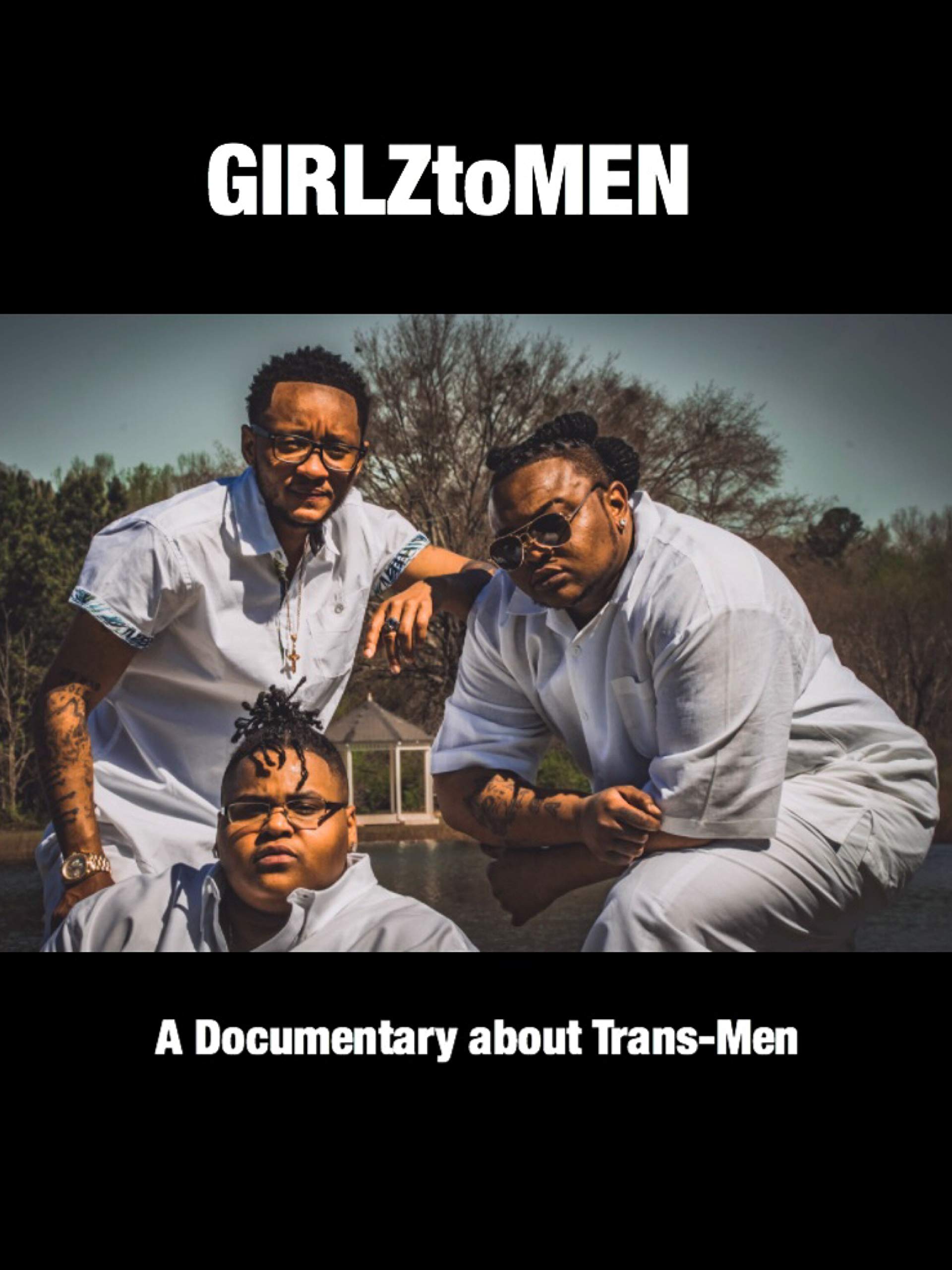 Watch Girlz to Men: A Documentary about Trans-Men | Prime Video