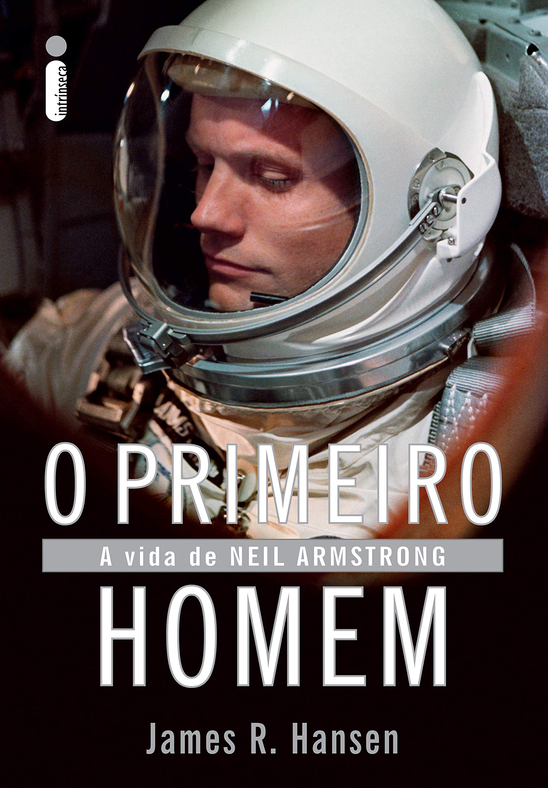O primeiro homem: A vida de Neil Armstrong - Livros da Bela