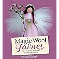 Amazon.com: Magic Wool Fairies: How to Make Seasonal Fairies and Angels ...