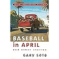 Baseball in April and Other Stories: Soto, Gary: 9780152025670: Amazon ...