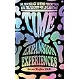 Time Expansion Experiences: The Psychology of Time Perception and the ...
