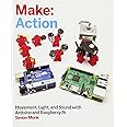Make: Action: Movement, Light, and Sound with Arduino and Raspberry Pi: Monk, Simon ...