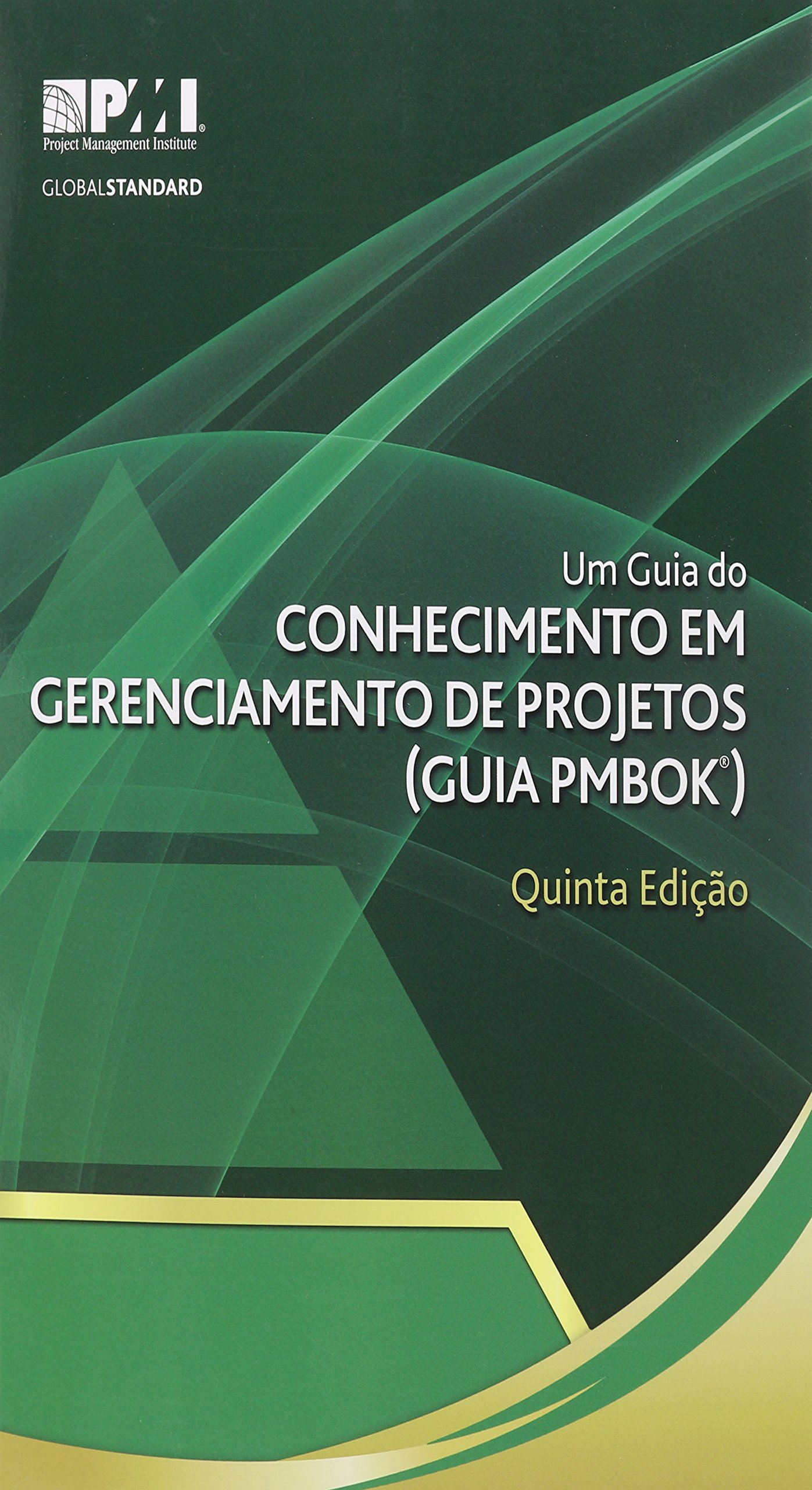 Um Guia Do Conhecimento Em Gerenciamento de Projetos (Guia Pmbok ) Quinta EDI O: Official ...