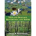 Amazon.com: Wetland Drainage, Restoration, and Repair: 9780813124476: Biebighauser, Thomas R.: Books