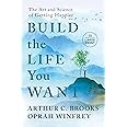 Build the Life You Want: The Art and Science of Getting Happier (Random ...