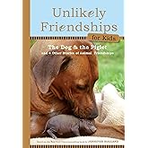 Unlikely Friendships for Kids: The Monkey & the Dove: And Four Other ...