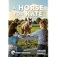 Amazon.com: A Horse for Kate (Volume 1) (Horses and Friends ...