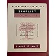Simplify Your Life: Elaine St. James: 9781567316643: Amazon.com: Books