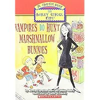 Vampires Do Hunt Marshmallow Bunnies (Bailey School Kids Jr. Chapter ...