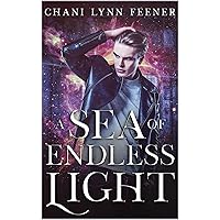 A Sea of Endless Light: An MM Sci-Fi Forbidden Love Romance - Kindle edition by Feener, Chani ...