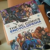 DC Comics Encyclopedia All-New Edition: The Definitive Guide to the ...
