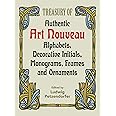 Treasury of Authentic Art Nouveau: Alphabets, Decorative Initials ...
