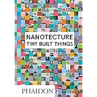 Nanotecture: Tiny Built Things: Roke, Rebecca: 9780714870601: Amazon.com: Books