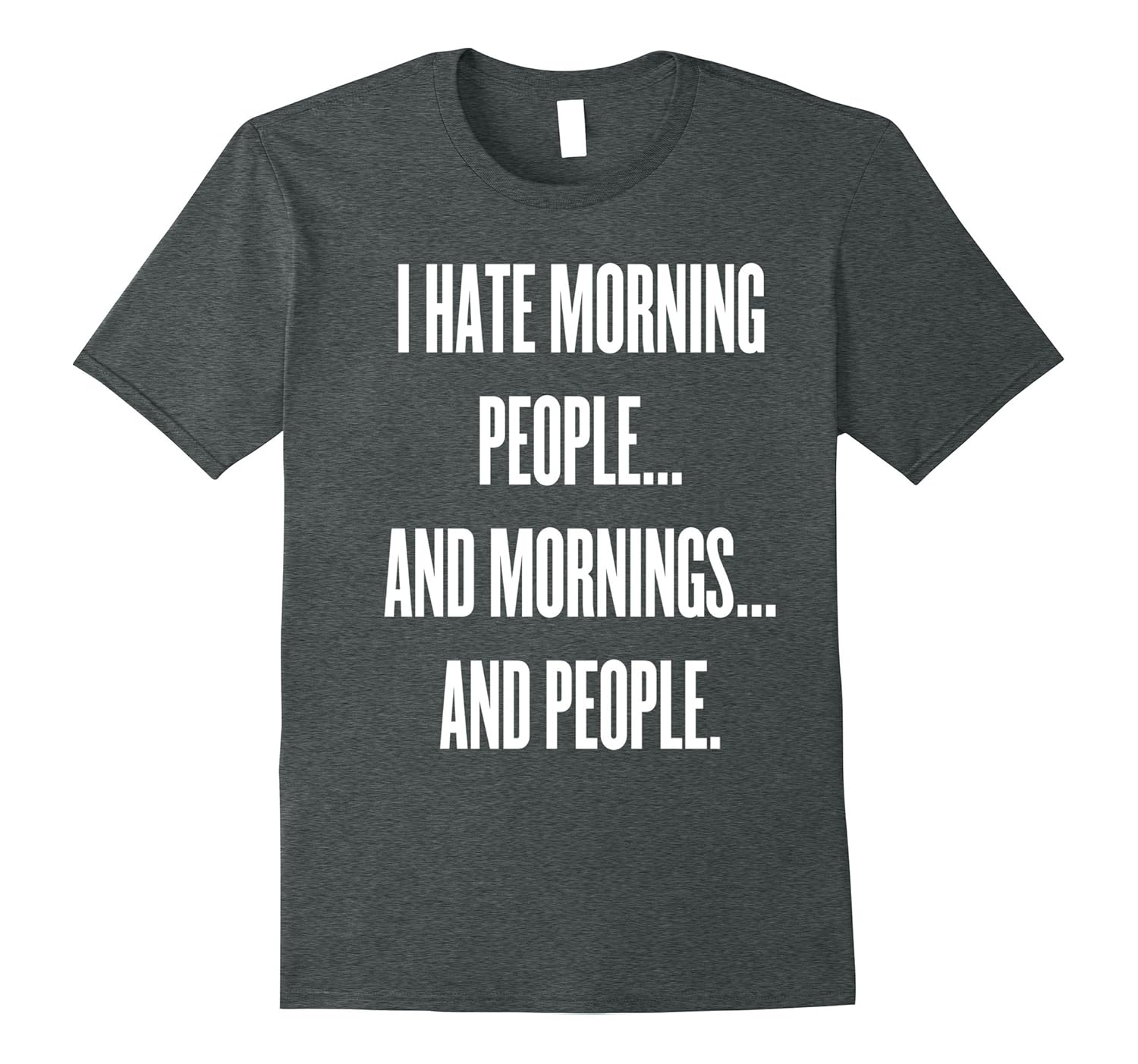 I Hate Morning People T-Shirt funny saying sarcastic Tee’s-4LVS ...