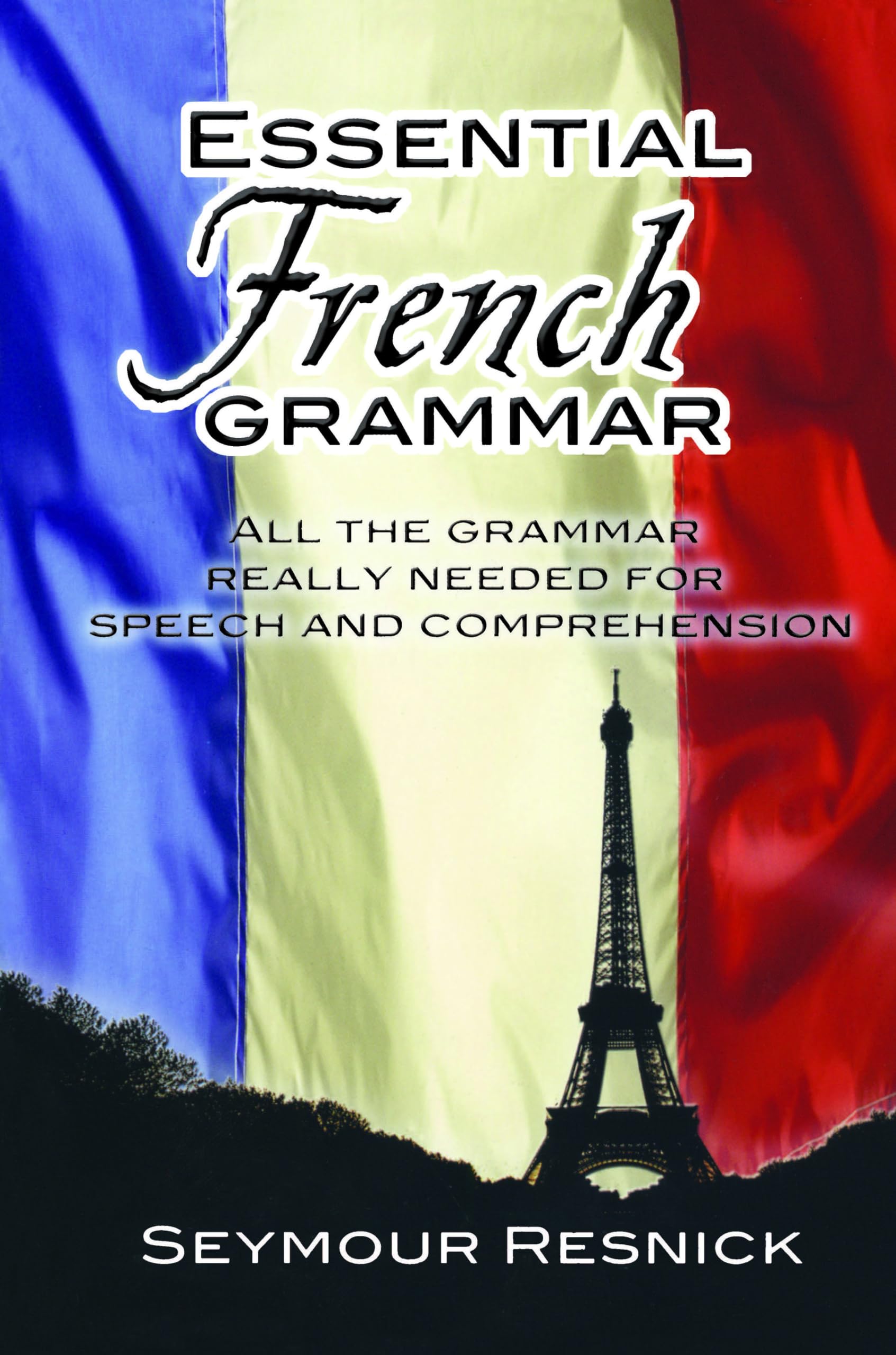Mua Essential French Grammar: All The Grammar Really Needed For Speech ...