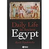 Daily Life in Ancient Egypt (Daily Life in Ancient Civilizations ...