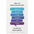 The Six Conversations: Pathways to Connecting in an Age of Isolation ...