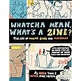 Amazon.com: Whatcha Mean, What's a Zine?: 9780618563159: Watson, Esther ...