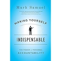 Making Yourself Indispensable: The Power of Personal Accountability ...