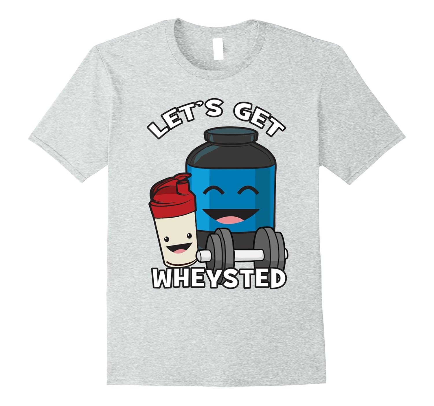 Let’s Get Wheysted – Workout Pun T-Shirt-CL – Colamaga