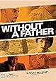 Amazon.com: Without A Father: Pieter Sypesteyn, Jacob O'Neal, Brayden ...