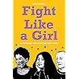 Amazon.com: Fight Like a Girl: 50 Feminists Who Changed the World ...