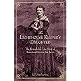 Lighthouse Keeper's Daughter: The Remarkable True Story Of American ...