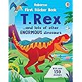 First Sticker Book T. Rex: and lots of other enormous dinosaurs (First ...