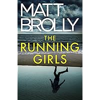 Amazon.com: The Running Girls: 9781662506161: Brolly, Matt: Books