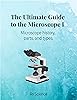 The Ultimate Guide to the Microscope I: Microscope history, parts, and ...