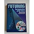Futuring: The Exploration of the Future: Edward Cornish: 9780930242619 ...