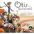 Otis and the Scarecrow: Long, Loren, Long, Loren: 9780399163968: Books ...