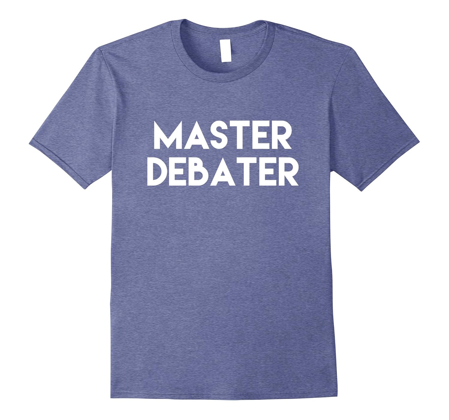 Master Debater Debate Parody Shirt-TJ – theteejob